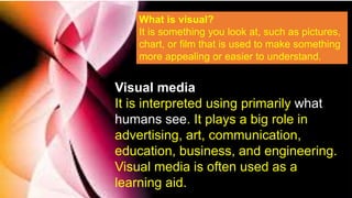 Infer purpose of the visual media | PPTX