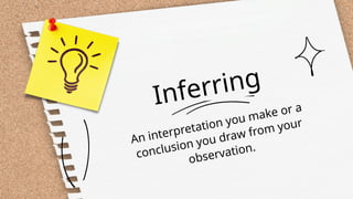 Basic Science Process Skills: Inferring (Research I) | PPTX