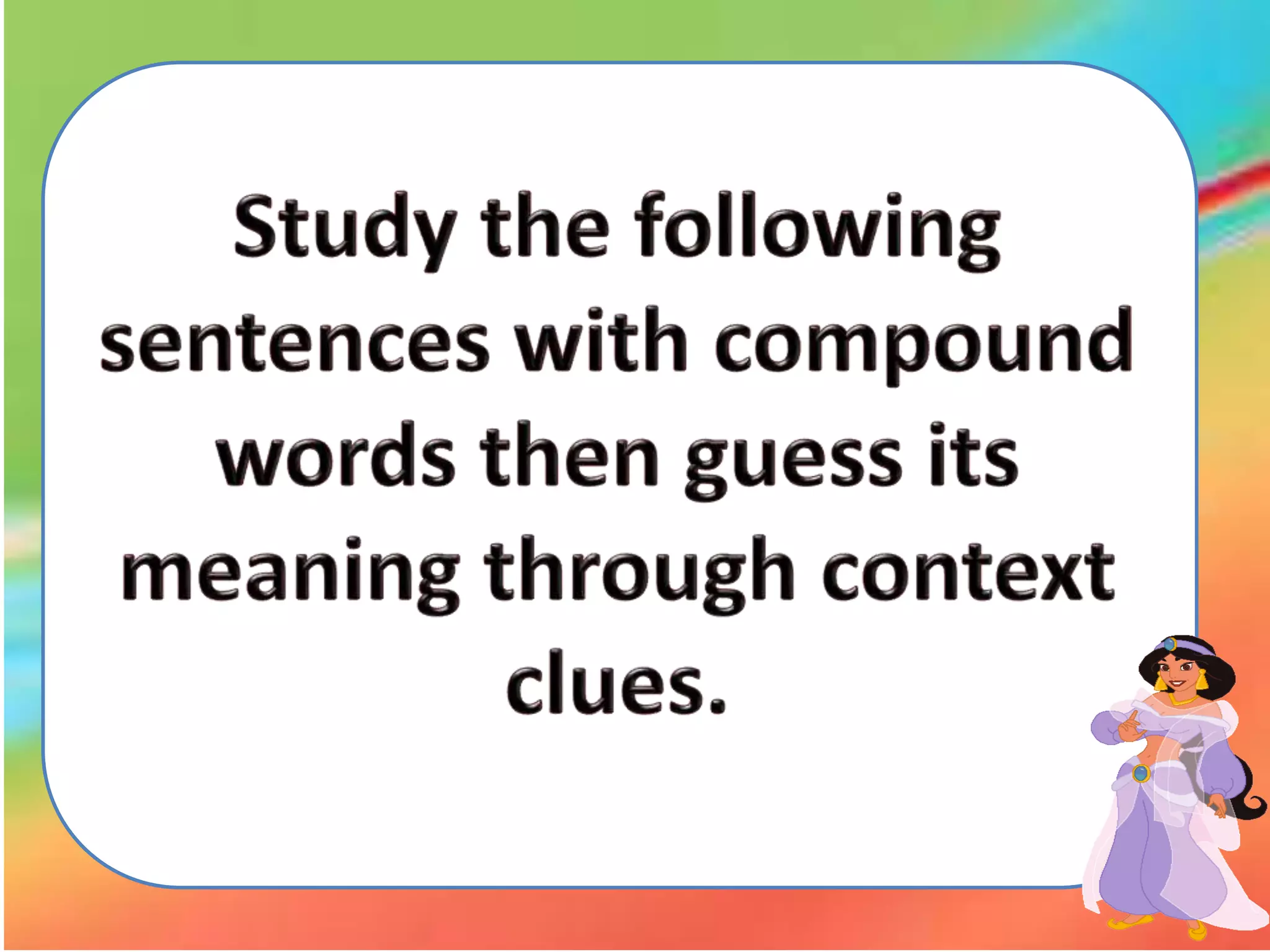 Infer the meaning of unfamiliar words compound based on given context clues antonyms | PPTX
