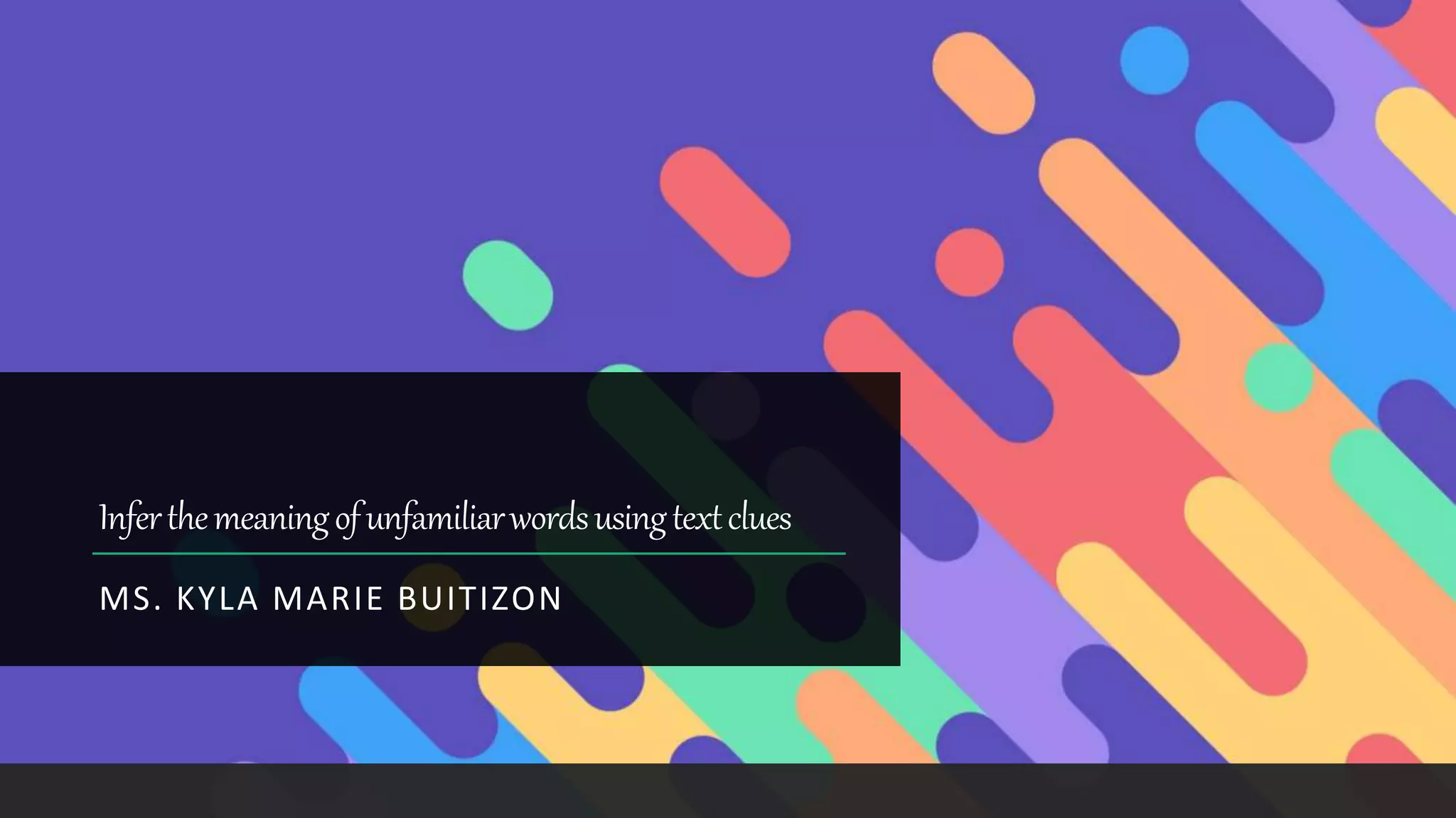 Infer the meaning of unfamiliar words using text.pptx