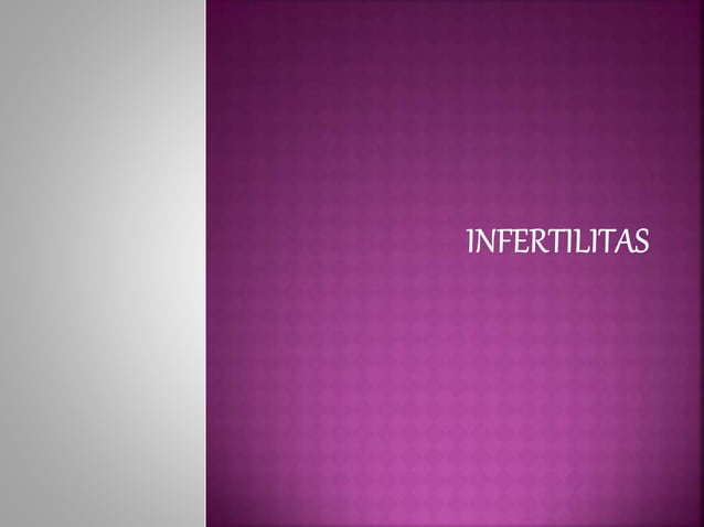 INFERTILITAS primer dan sekunder pada manusia | PPT