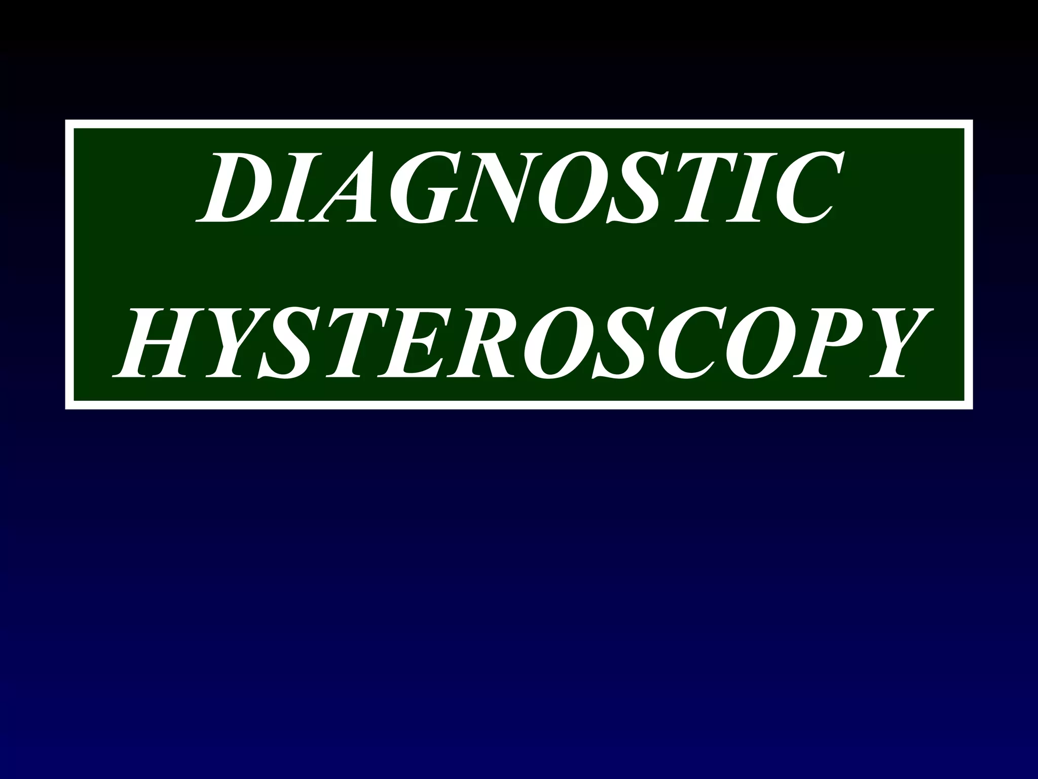 Infertility Hysteroscopy | PPT