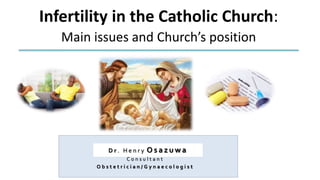 Infertility in the catholic church | PPT