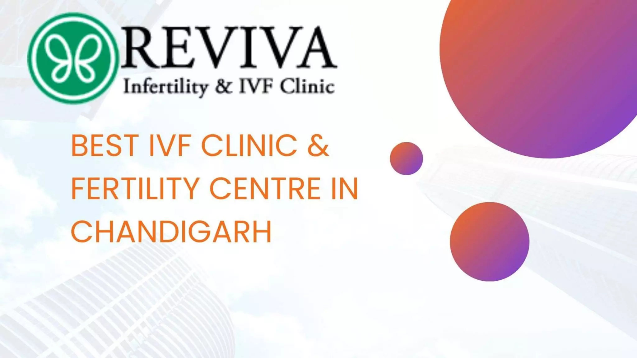 Best IVF Clinic and Fertility Center in Chandigarh | PPTX