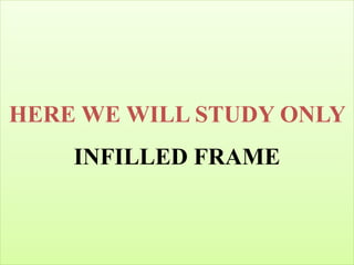 Infilled frame,a type of tubular frame structural system | PPTX