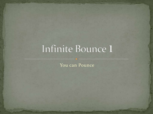 Holy Trinity_Infinite bounce 1 | PPT
