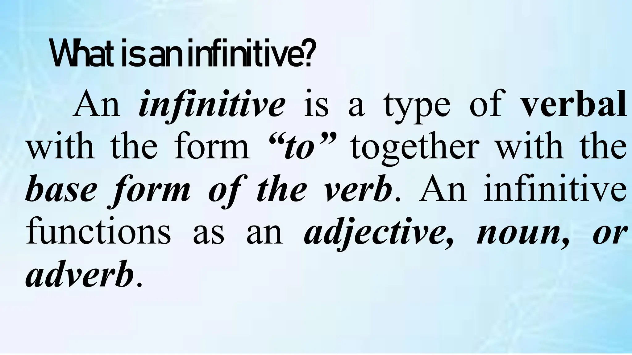 INFINITIVE AND INFINITIVE PHRASES G9.pptx