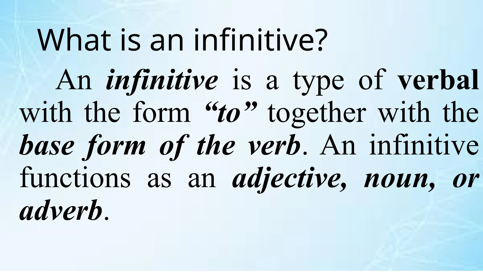 INFINITIVE AND INFINITIVE PHRASES G9.pptx
