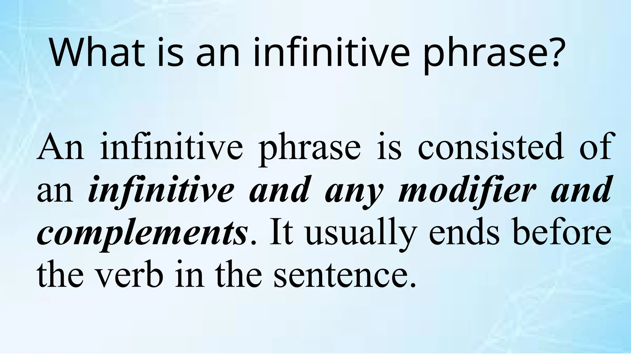 INFINITIVE AND INFINITIVE PHRASES G9.pptx