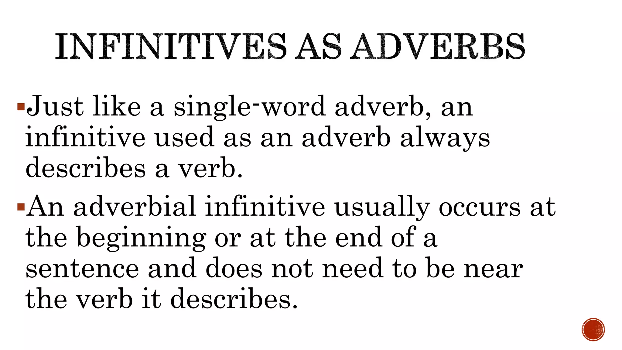 Infinitives as adjectives and adverbs | PPTX