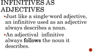 Infinitives as adjectives and adverbs | PPT