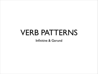 Verb Patterns: Infinitive and gerund | PDF