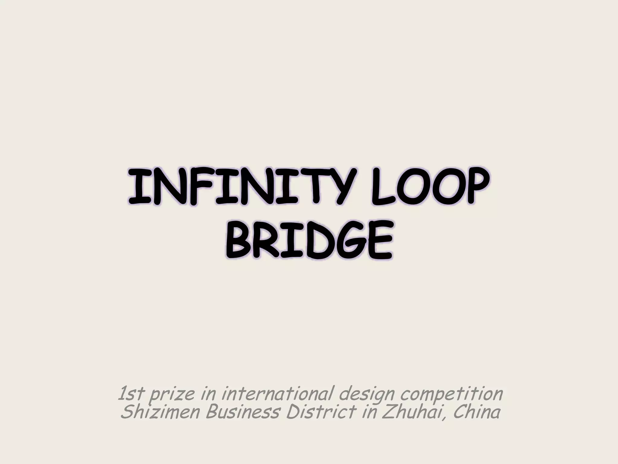Infinity loop bridge | PPTX