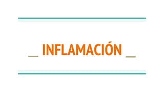 Inflamación | PPTX