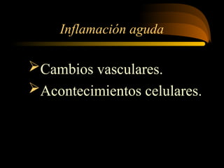 Inmunologia Inflamacion en el organismo.ppt