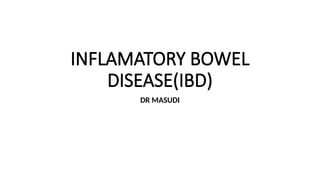 INFLAMATORY BOWEL DISEASE(IBD) SESSION.pptx