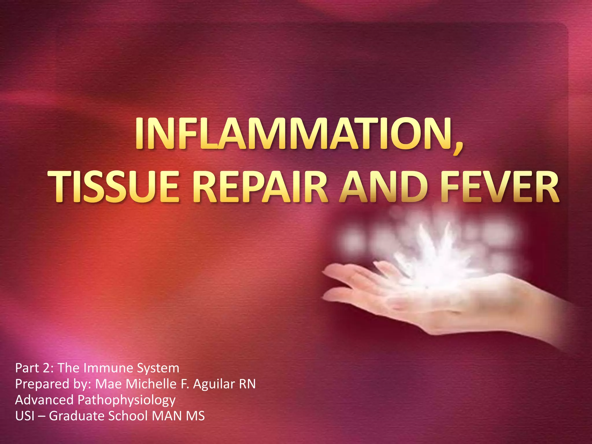 Inflammation, Tissue repair and fever | PPTX