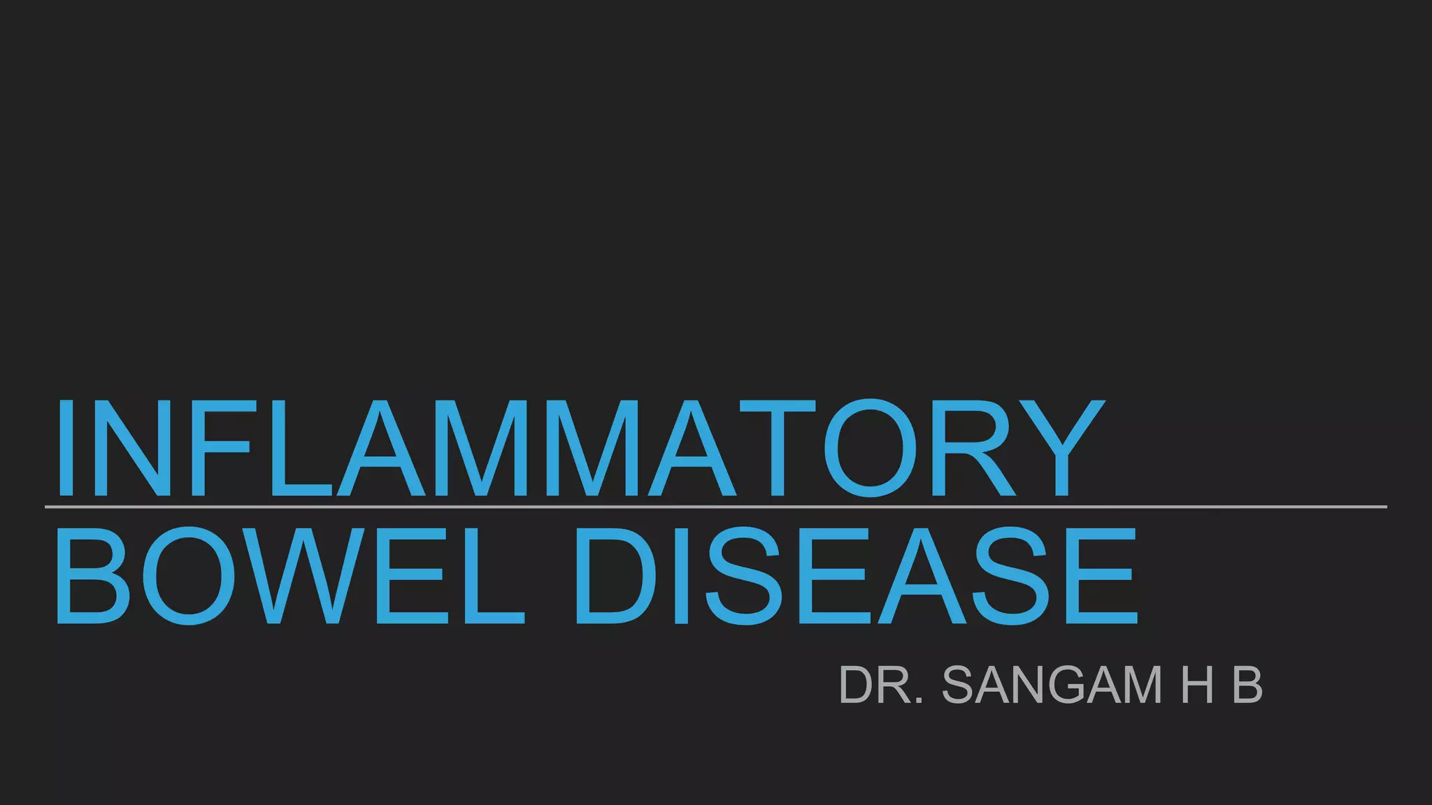 Inflammatory bowel disease - clinical features, diagnosis and ...