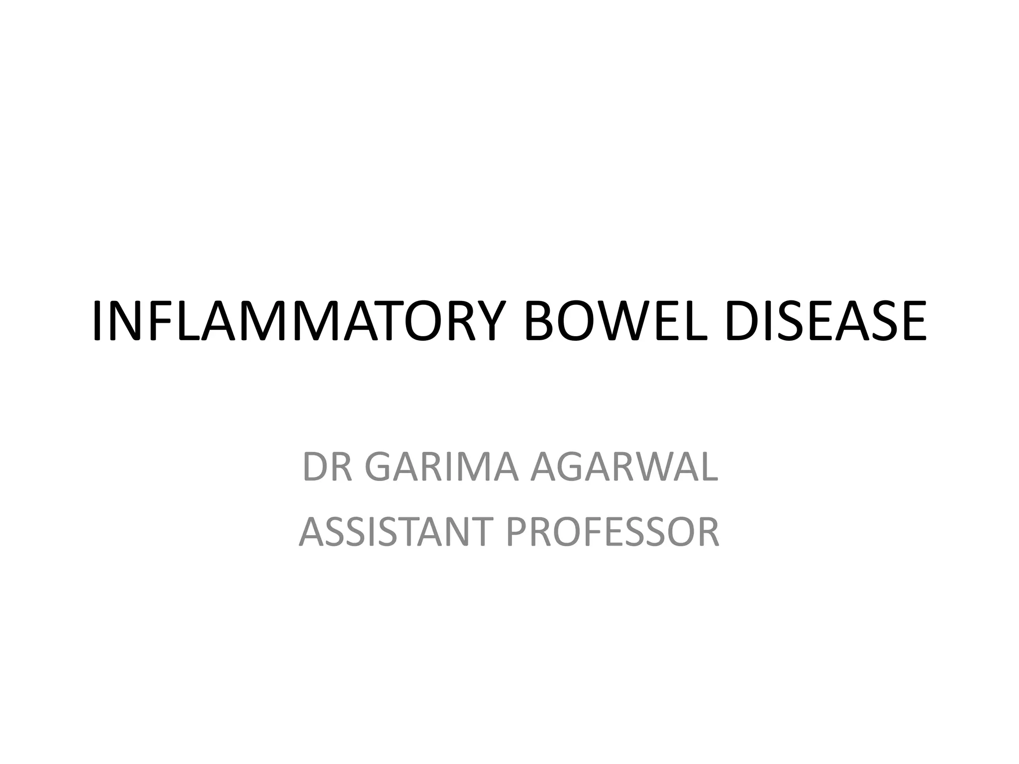Inflammatory bowel disease by Dr. Garima Agarwal | PPTX | Digestive Disorders | Diseases and ...