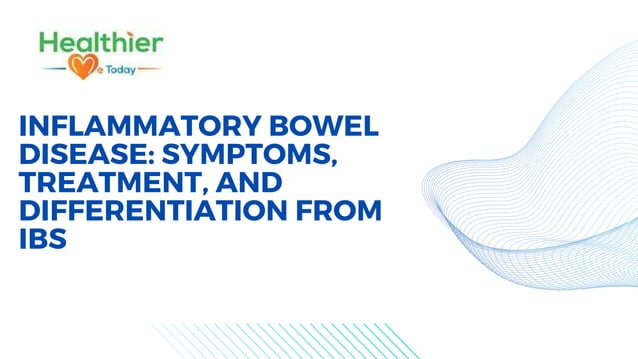 Inflammatory Bowel Disease Symptoms, Treatment, and Differentiation ...