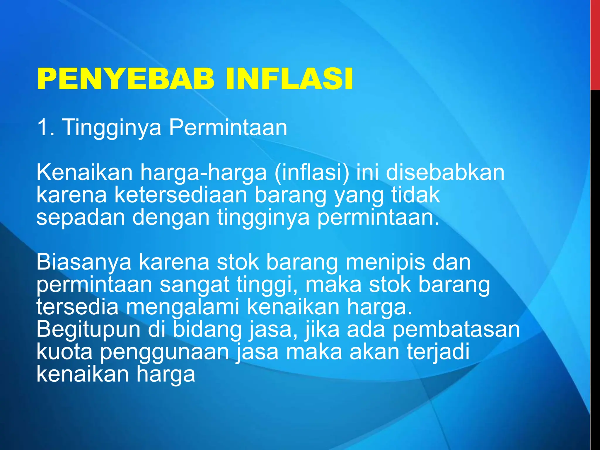 Inflasi adalah keadaan dimana nilai mata uang turun diakibatkan ...
