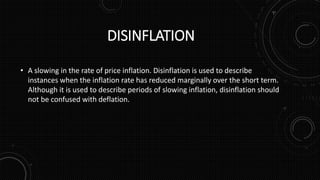 Inflation, deflation,stagflation, reinflation,disinflation | PPTX