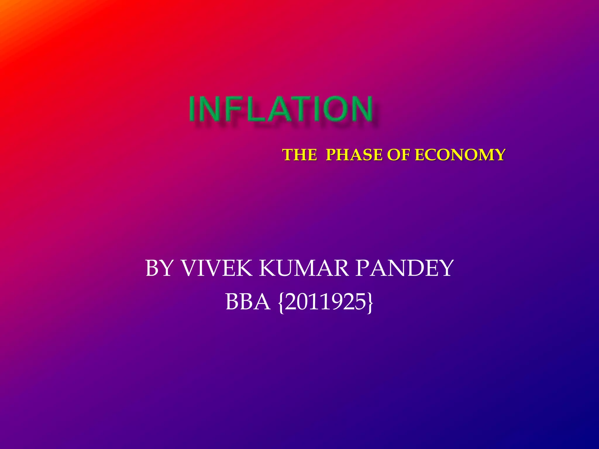 Inflation by vivek kumar pandey | PPTX