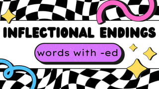Inflectional Ending - Pronounciation materials | PDF