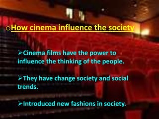 Influence of cinema | PPTX