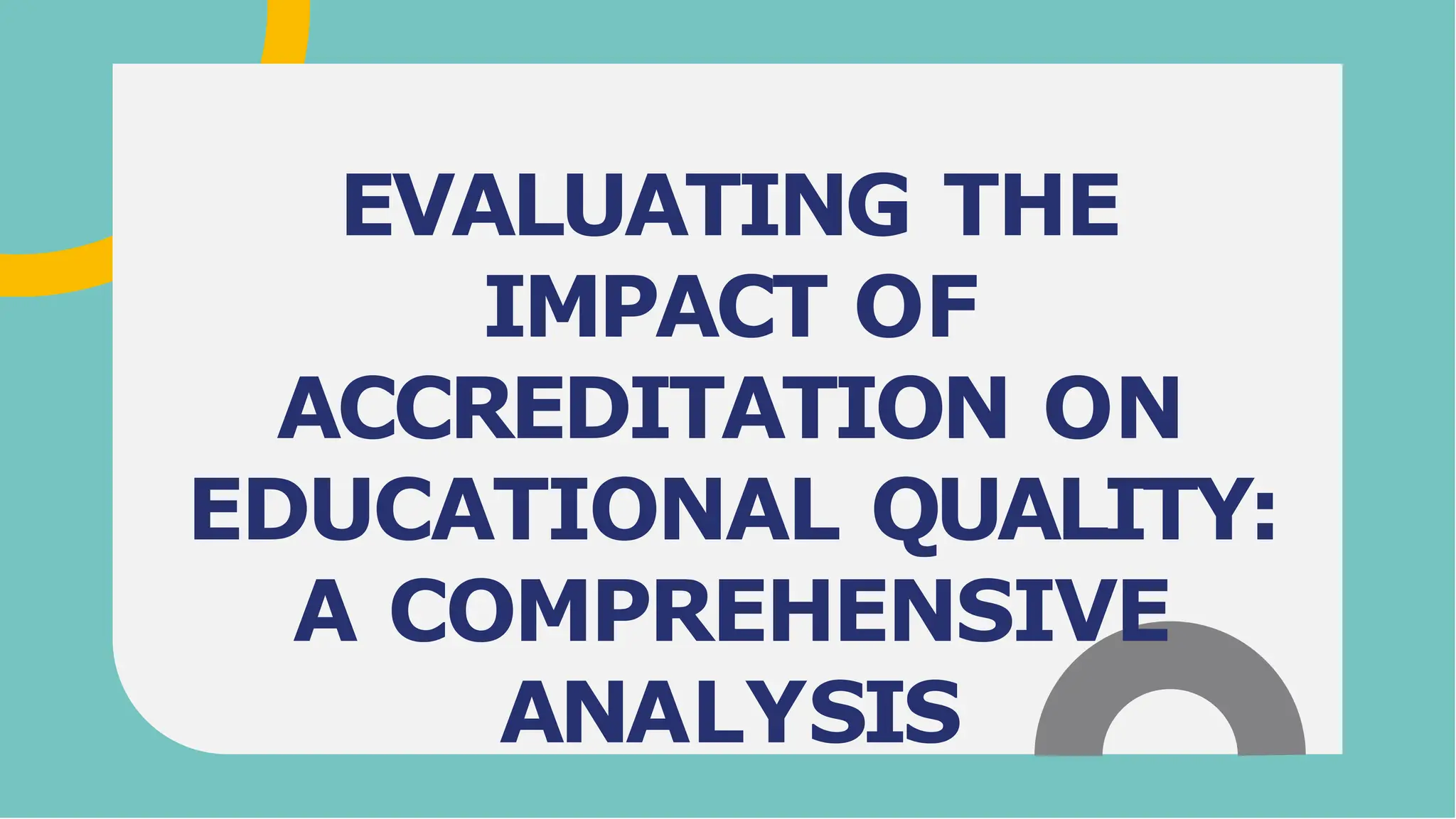 Influence of Accreditation on Educational Quality.pptx | Professional School | Postgraduate ...