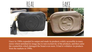 Influence of counterfeiting on luxury brands | PPT
