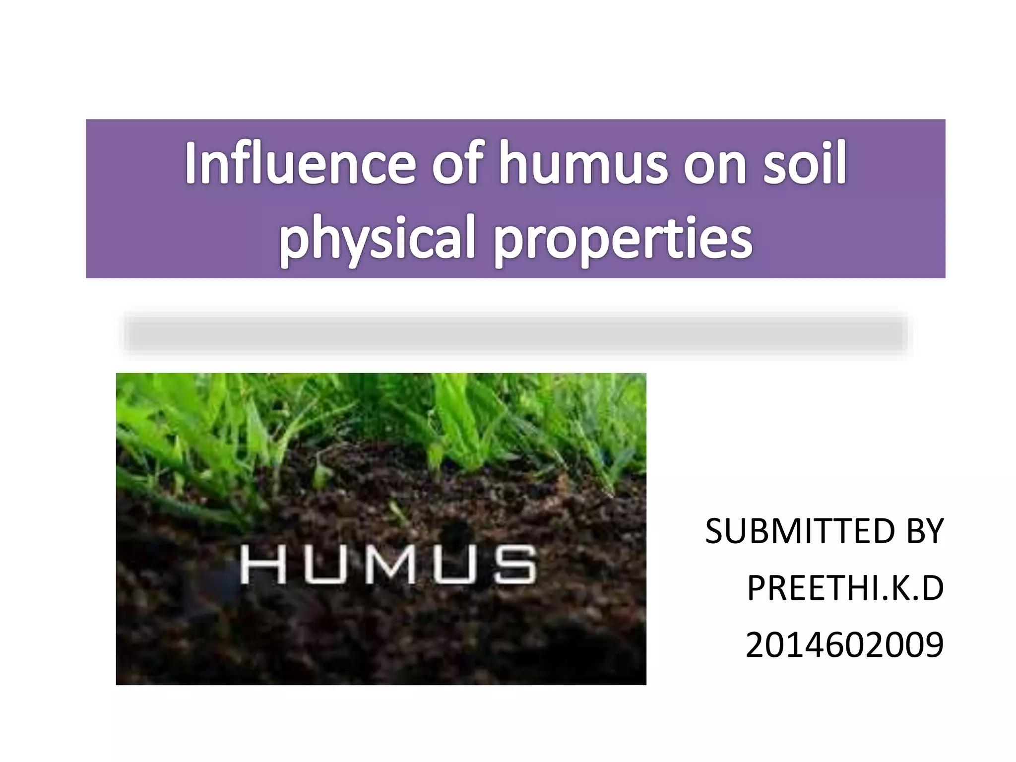 Influence of humus in soil physical properties | PPT