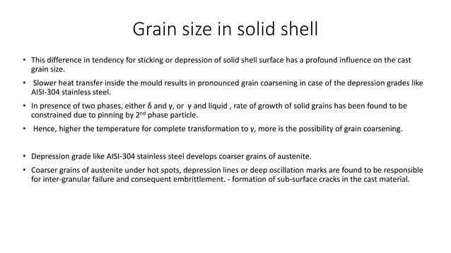 Influence Of Intrinsic Solidification Behavior On Solidification Of