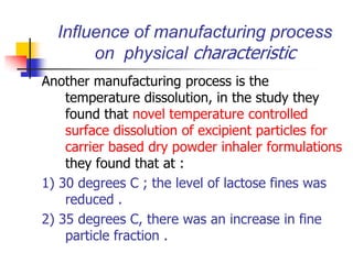 Influence of manufacturing process on physical and flow characteristic ...
