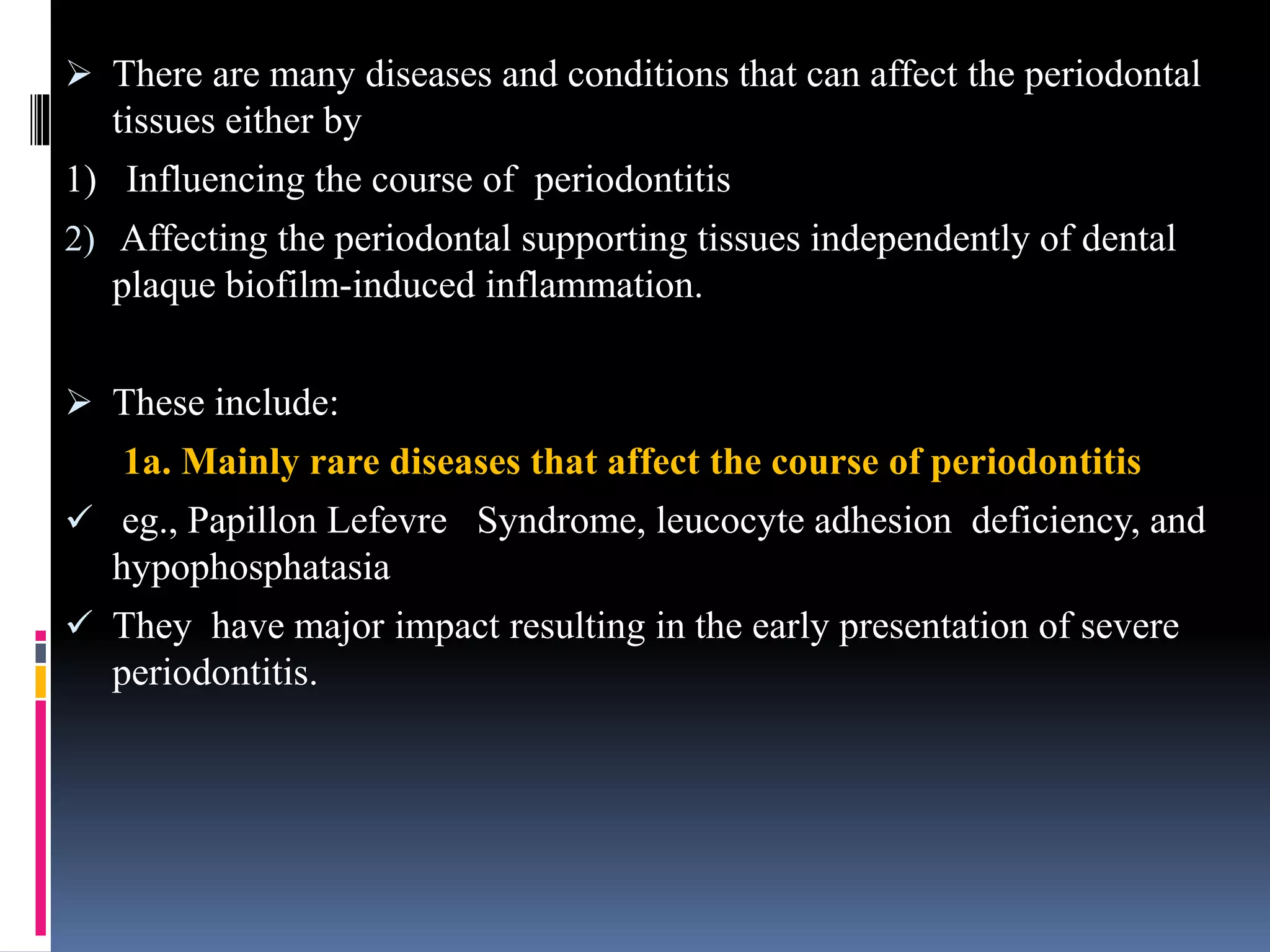 Influence of systemic conditions on the periodontium | PPTX