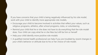 Influence peer group and role model for idol behavior | PPT