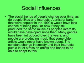 Influences on music style | PPT | Contemporary Hits/Pop/Top 40 | Music