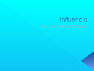 Influencia | PPT