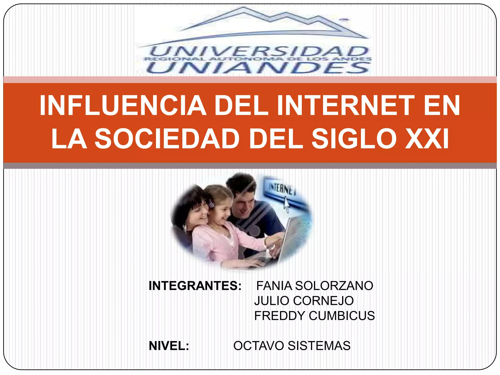 Influencia del Internet en el siglo XXI | PPTX