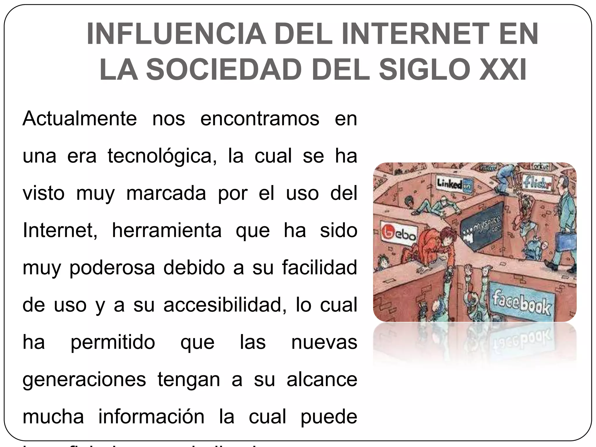 Influencia del Internet en el siglo XXI | PPT
