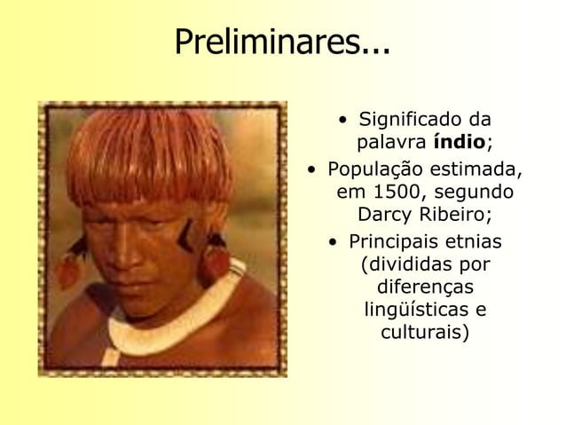 Influências Indígenas Na Cultura Brasileira Ppt