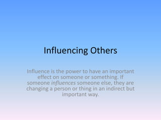 Influencing Skill and its detail. | PPT