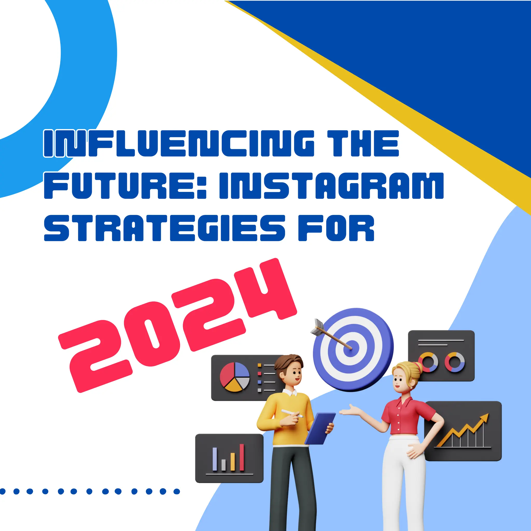 Influencing the Future Instagram Strategies for 2024 | PDF