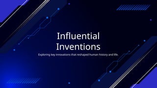 the most influential inventions in history and how they have changed ...