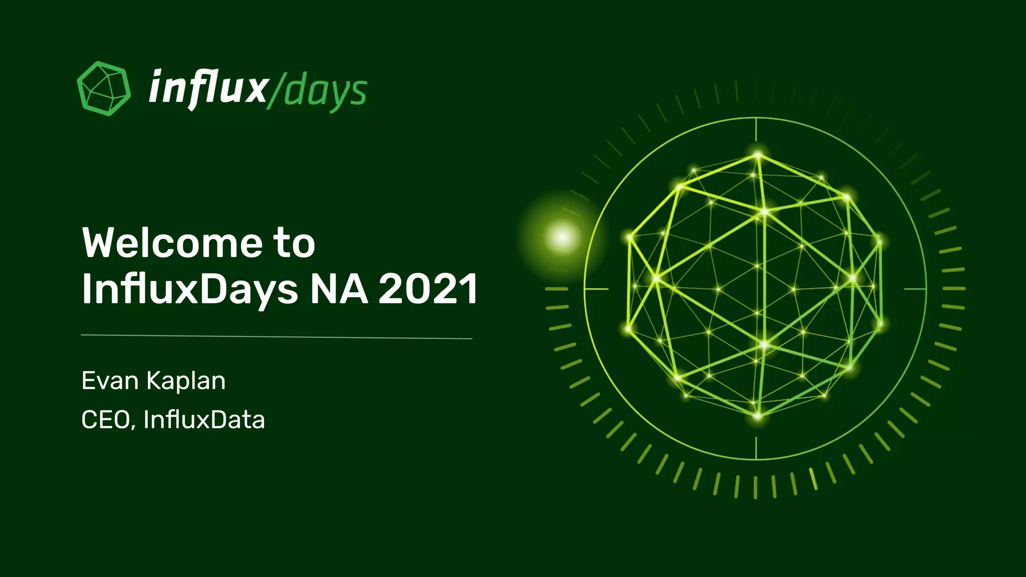 Evan Kaplan [InfluxData] | InfluxDays Opening Remarks | InfluxDays NA 2021 | PPT