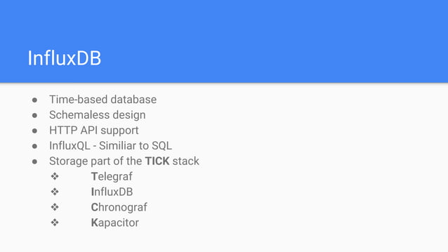 InfluxDB and Grafana: An Introduction to Time-Based Data Storage and Visualization | PPT