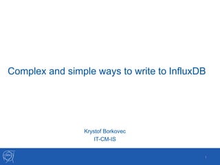 Complex and simple way to write influxdb | PPT