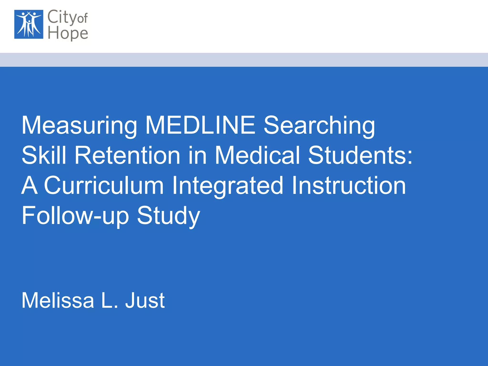 MEDLINE search skill retention | PPT | Educational Assessment | Education