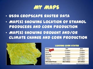 ArcGIS Project Proposal - U.S. Corn Maps | PPTX | Agriculture | Industries