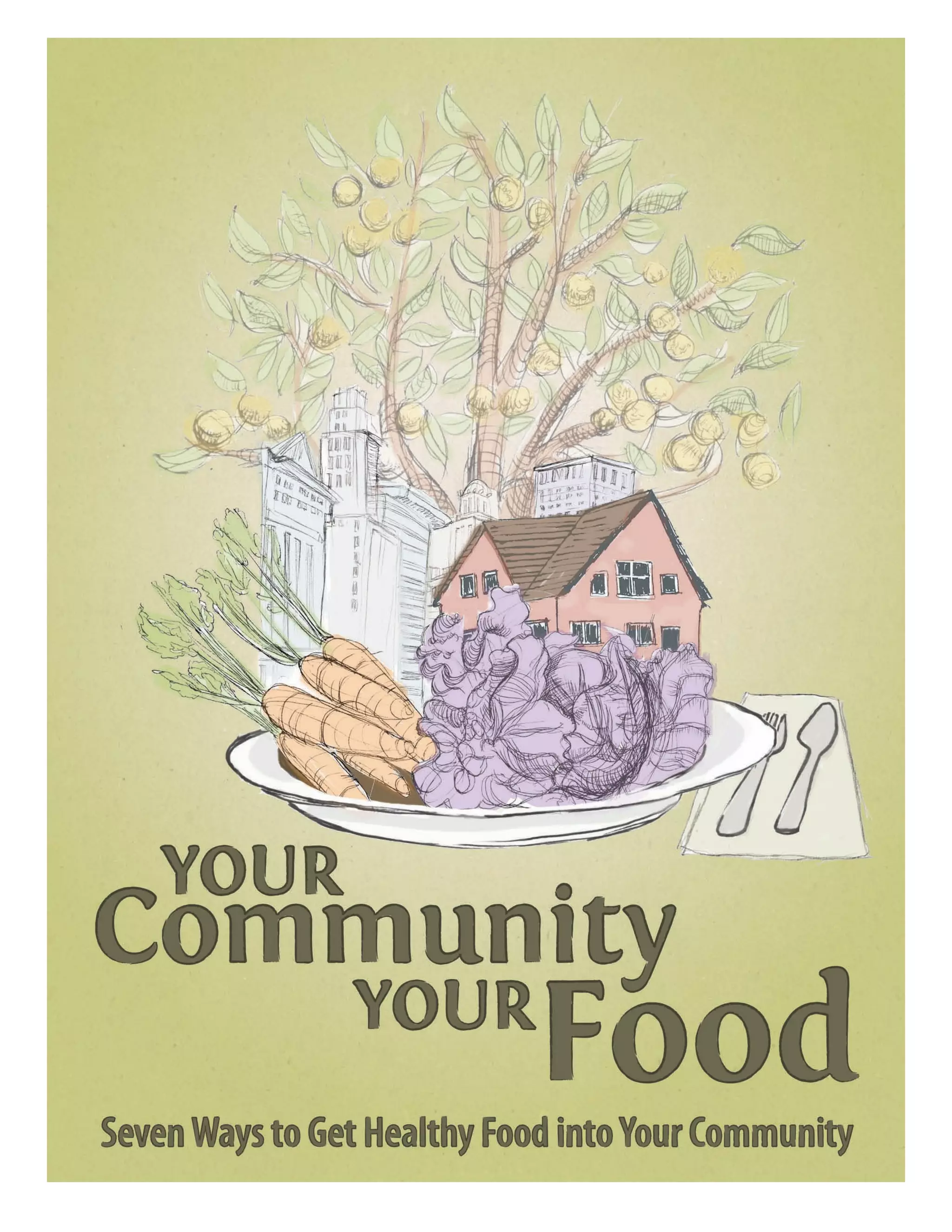 Your Community, Your Food: Seven Ways to Get Healthy Food into Your ...